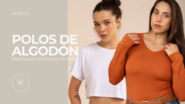 Polos de algodón: Básicos que nunca pasan de moda – Veneva Perú